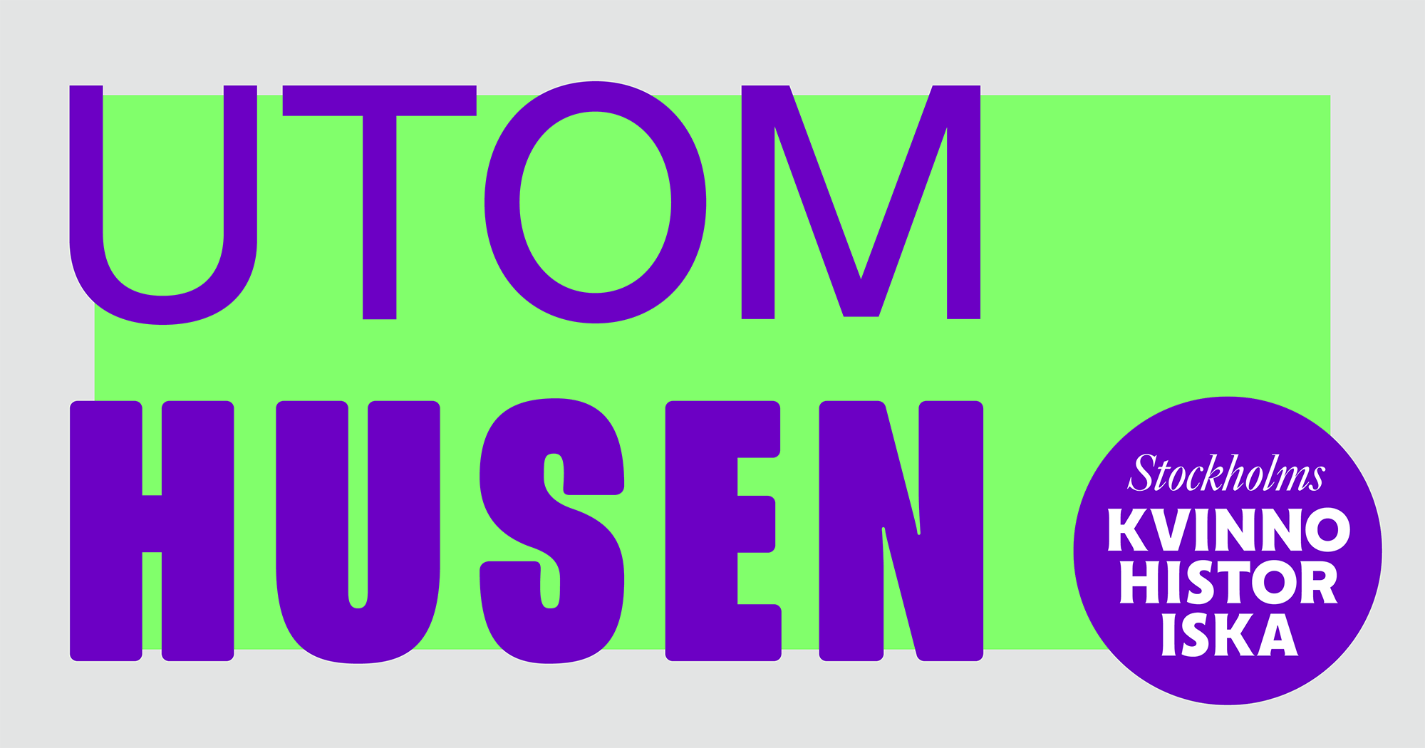 Utom Husen – Monument